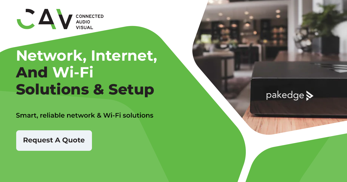 Reliable Network, Internet and Wi-Fi Solutions | Connected Audio Visual ...
